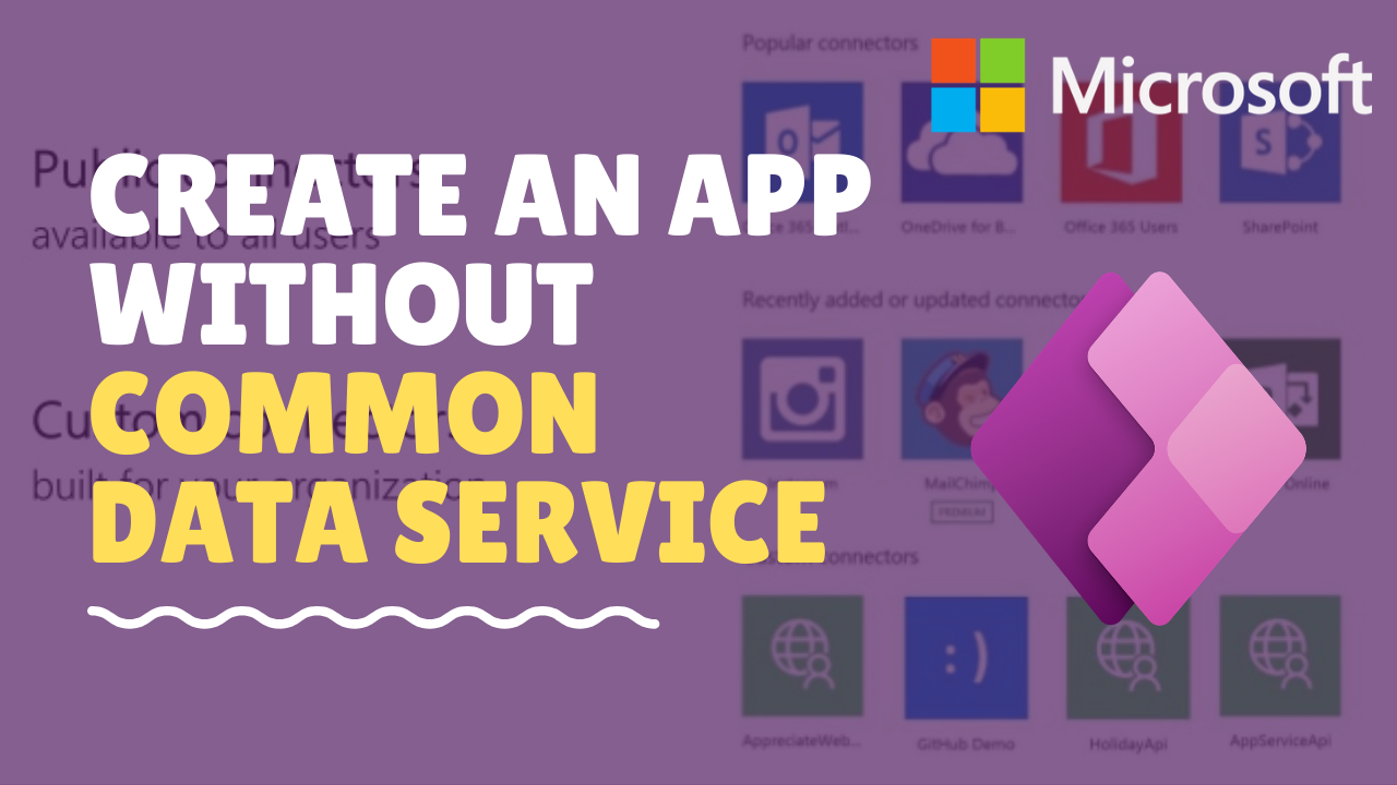 How To Create Powerapps Without Cds Part 1 Summit Bajracharya